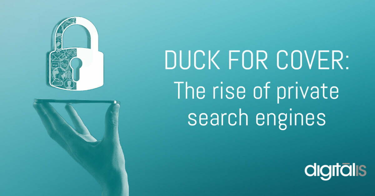 Duck for cover: the rise of private search engines - Digitalis