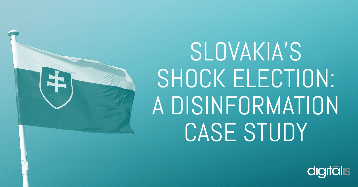 Slovakia’s shock election: a disinformation case study - Digitalis