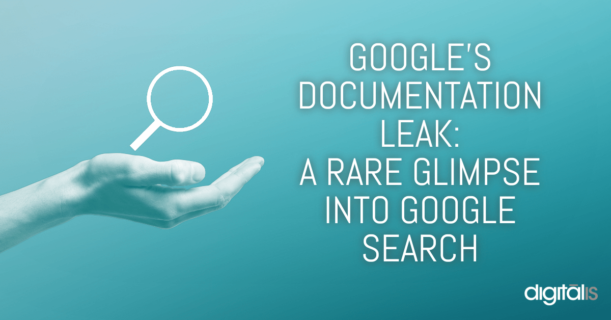 Google’s documentation leak: a rare glimpse into Google Search - Digitalis